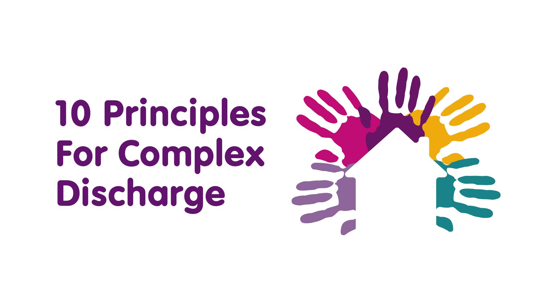 10 Principles for Complex Discharge: Guidance & Toolkit | WellChild